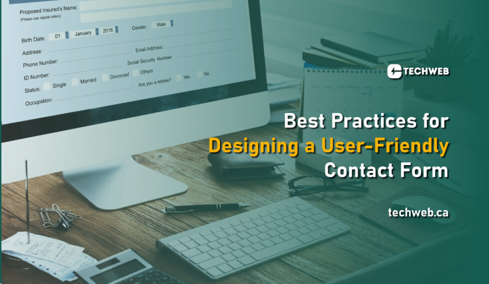 Best Practices for Designing a User-Friendly Contact Form - Tech Web Canada