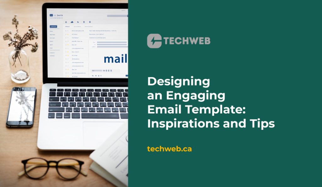 Designing an Engaging Email Template: Inspirations and Tips - Tech Web ...